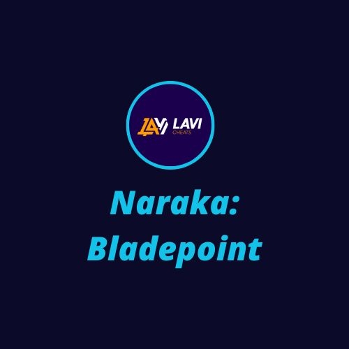 Naraka Bladepoint Wallhack and Aimbot - LaviCheats
